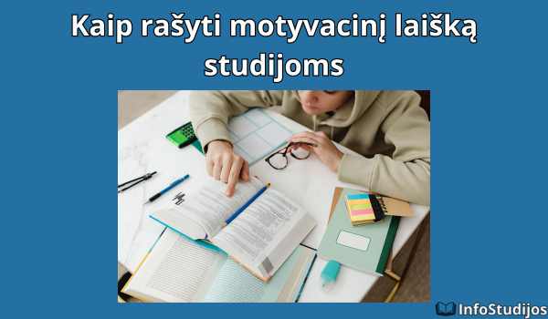 Kaip rašyti motyvacinį laišką studijoms - InfoStudijos